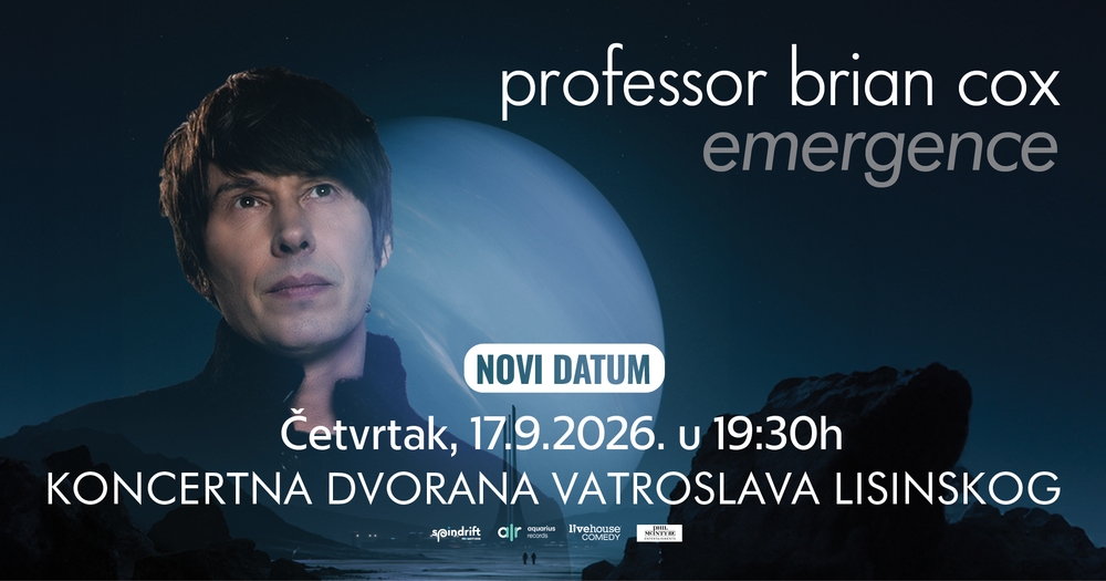 PROFESSOR BRIAN COX – EMERGENCE | Događanja | Lisinski