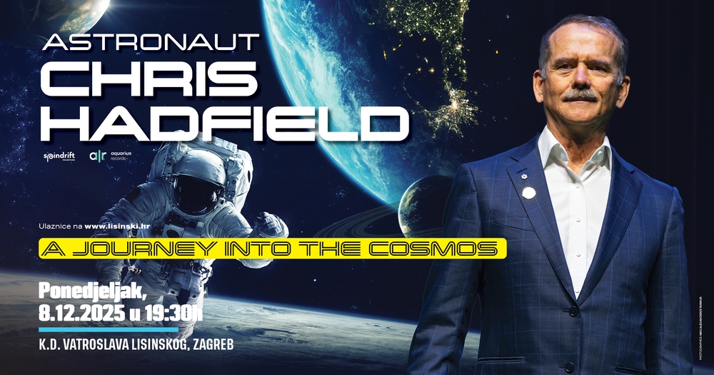 CHRIS HADFIELD – A JOURNEY INTO THE COSMOS | Događanja | Lisinski