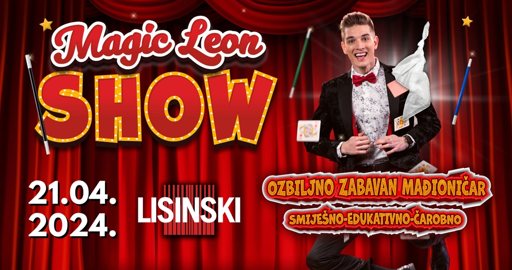 MAGIC LEON SHOW – ČAROLIJA ZA CIJELU OBITELJ | Događanja | Lisinski